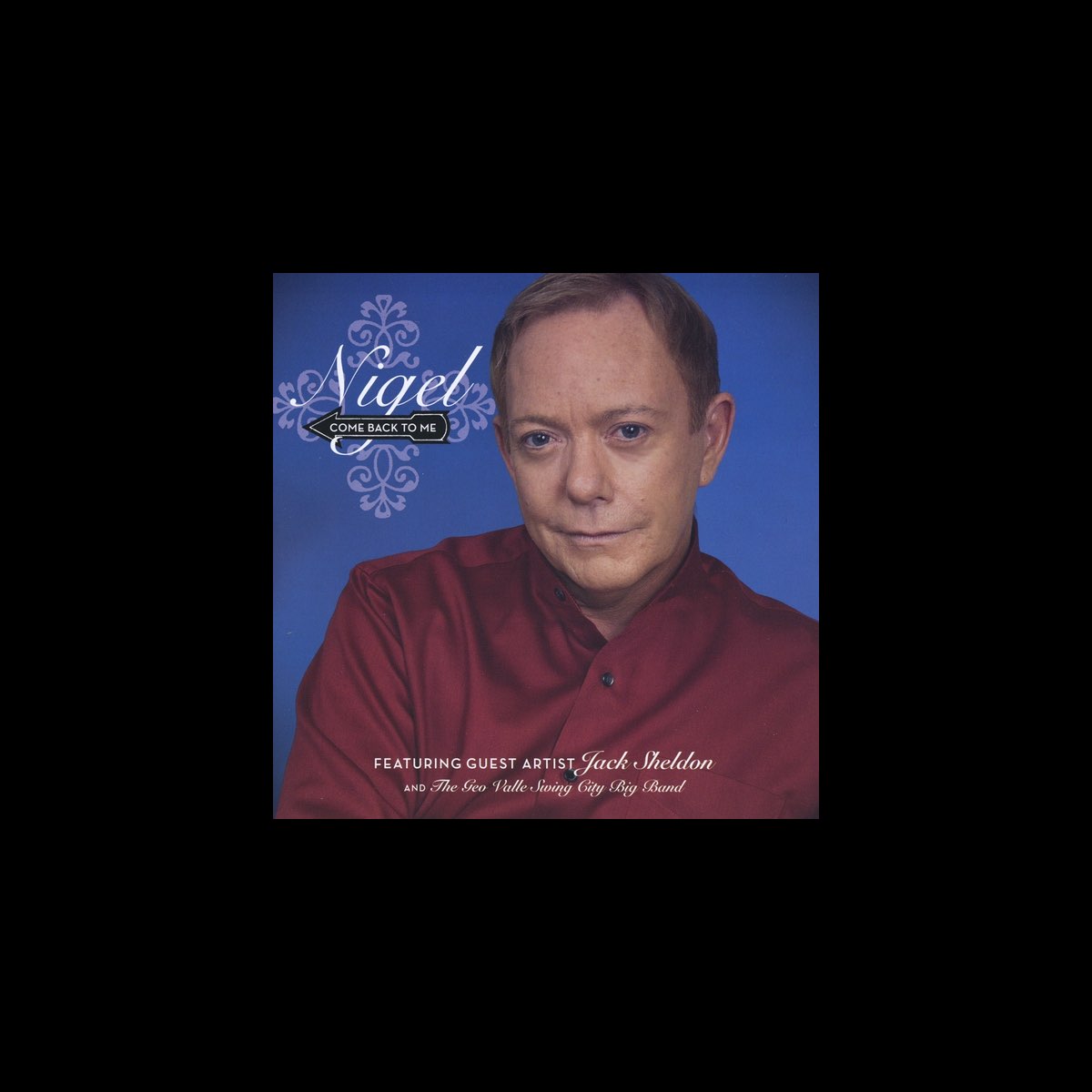 ‎Come Back to Me - Album by Nigel - Apple Music