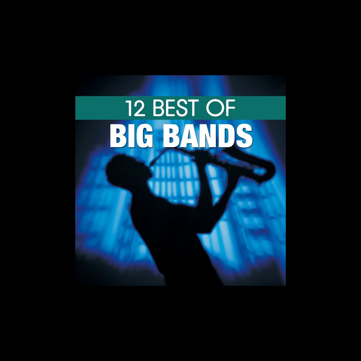 ‎12 Best of Big Bands - Album by BBC Big Band Orchestra - Apple Music