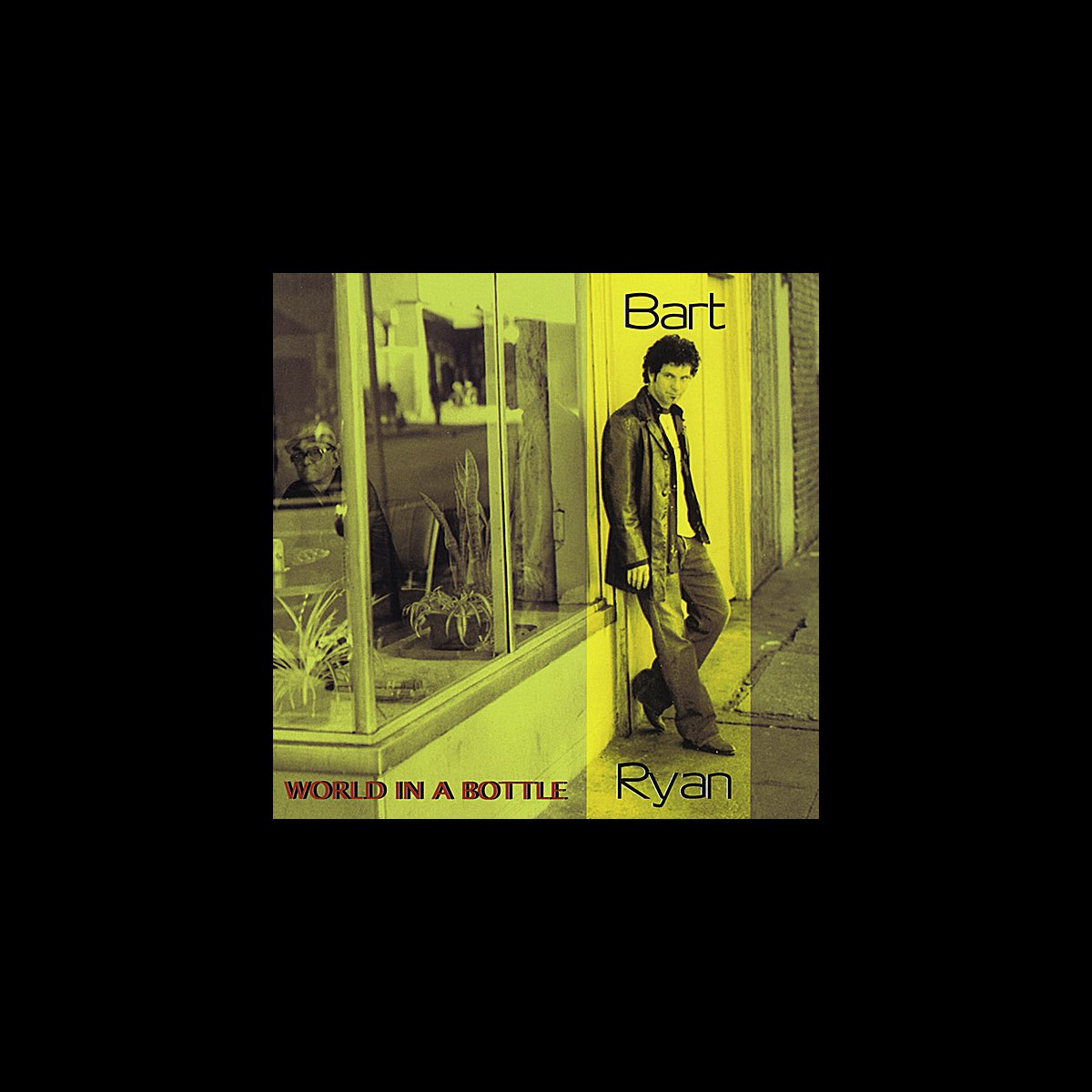 ‎World In a Bottle - Album by Bart Ryan - Apple Music