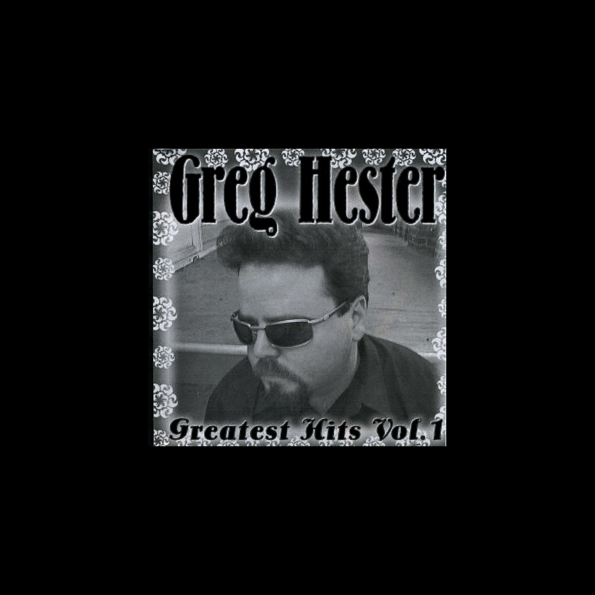 ‎Greg Hester: Greatest Hits Vol. 1 - Album by Greg Hester - Apple Music