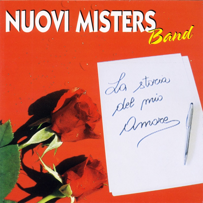 La Storia del Mio Amore - I Nuovi Mister Band: Song Lyrics, Music ...