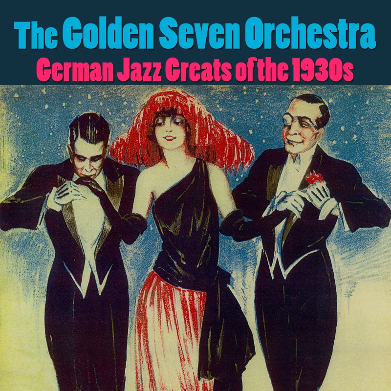 My Blue Heaven - The Golden Seven Orchestra: Song Lyrics, Music Videos ...