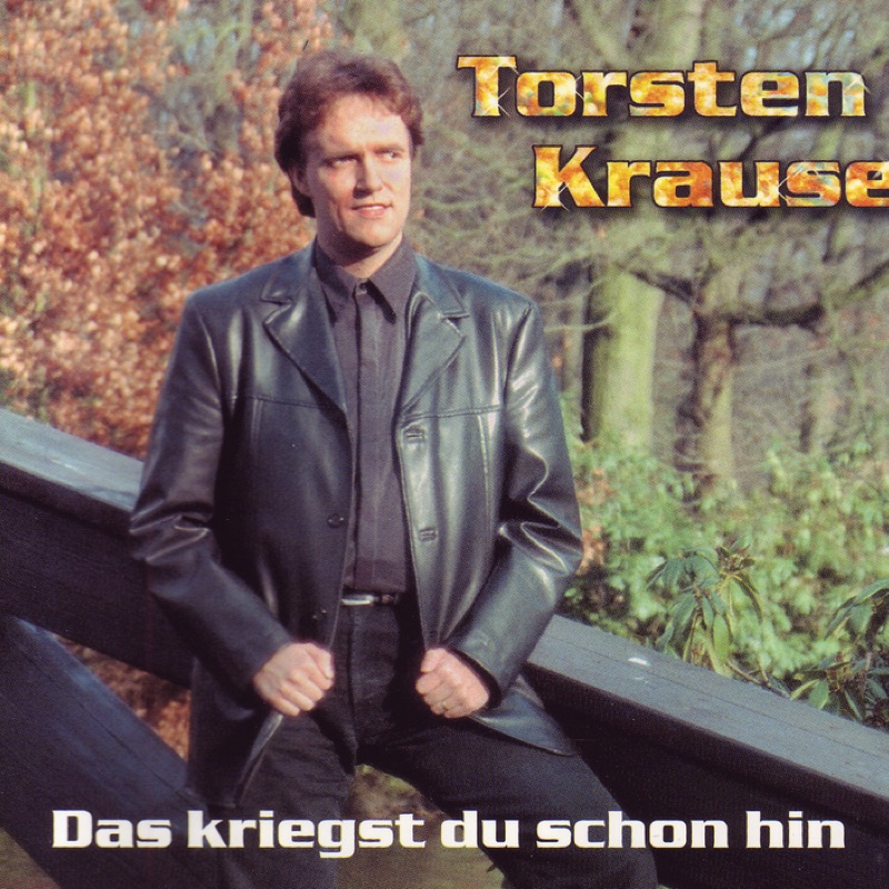 Das kriegst du schon hin (Instrumental-Version) - Torsten Krause: Song Lyrics, Music Videos ...