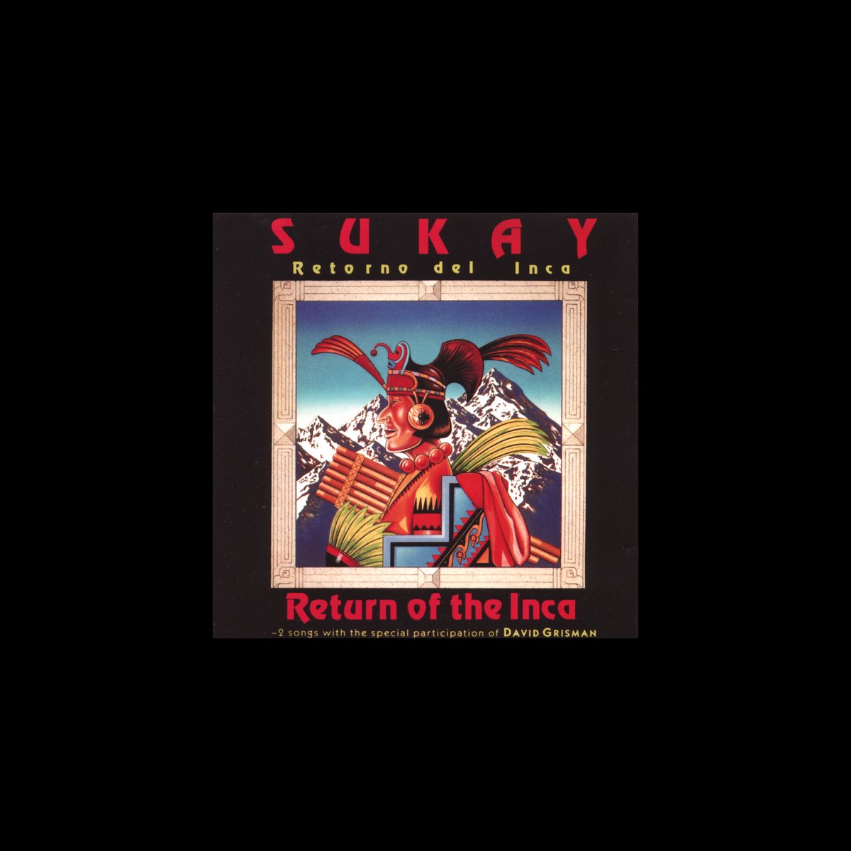 ‎Альбом «Return of the Inca» — Sukay — Apple Music