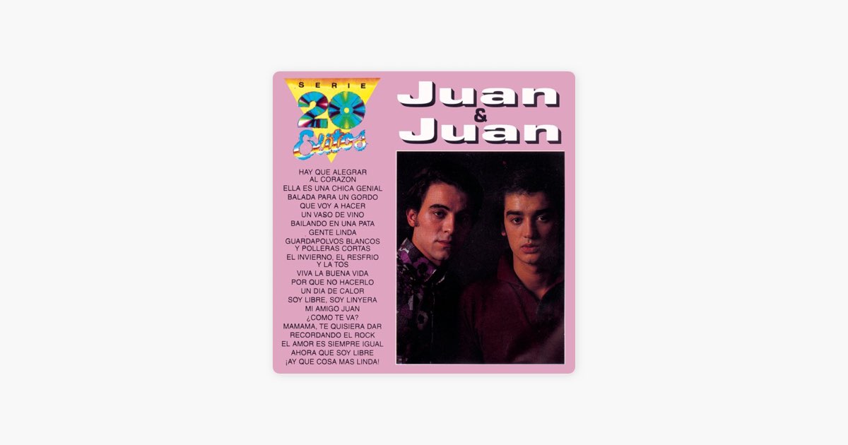 Serie 20 Exitos: Juan y Juan” álbum de Juan Y Juan en Apple Music