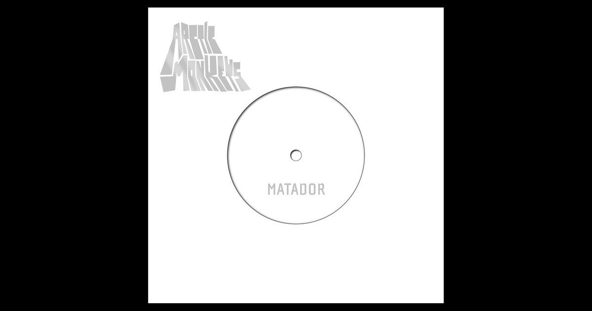 Da Frame 2R / Matador - Single》- Arctic Monkeys的专辑 - Apple Music