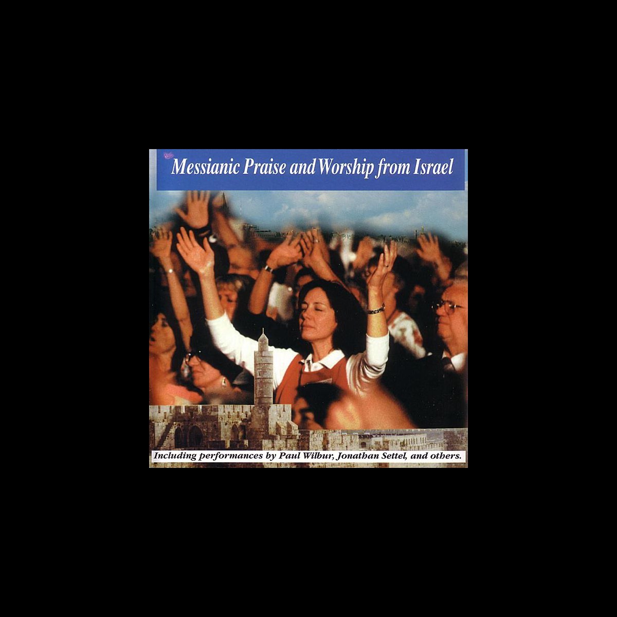 ‎Messianic Praise and Worship from Israel - Album by Various Artists ...