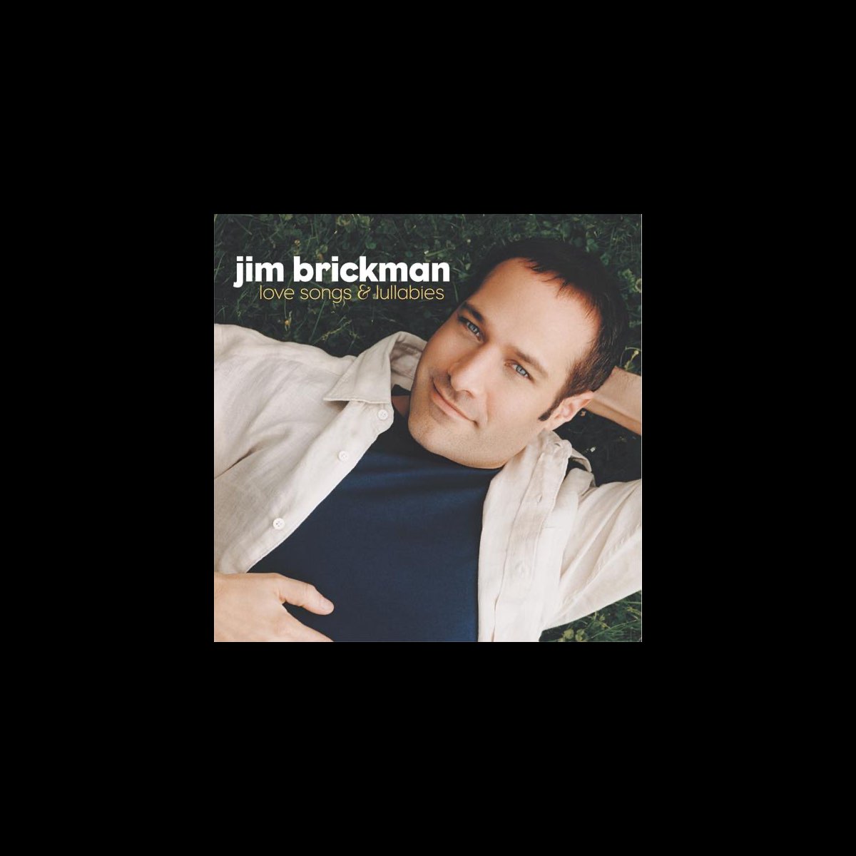 ‎Love Songs & Lullabies - Album by Jim Brickman - Apple Music