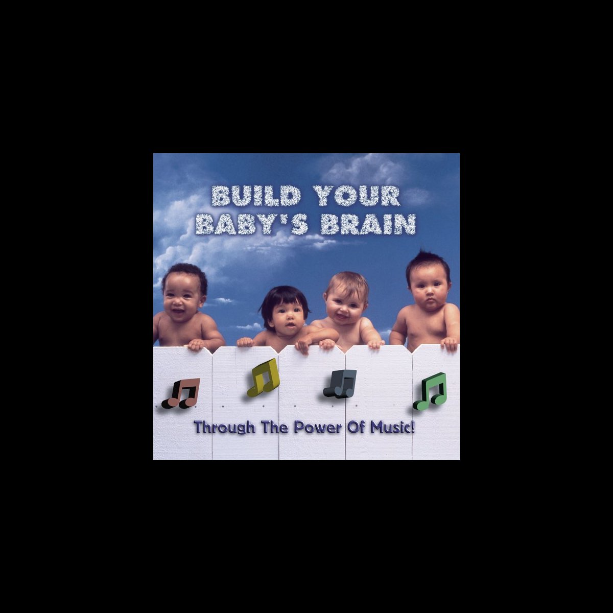 ‎Build Your Baby's Brain - Through the Power of Music - Album by ...
