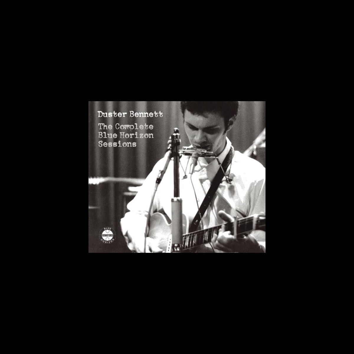 The Complete Blue Horizon Sessions' van Duster Bennett op Apple Music