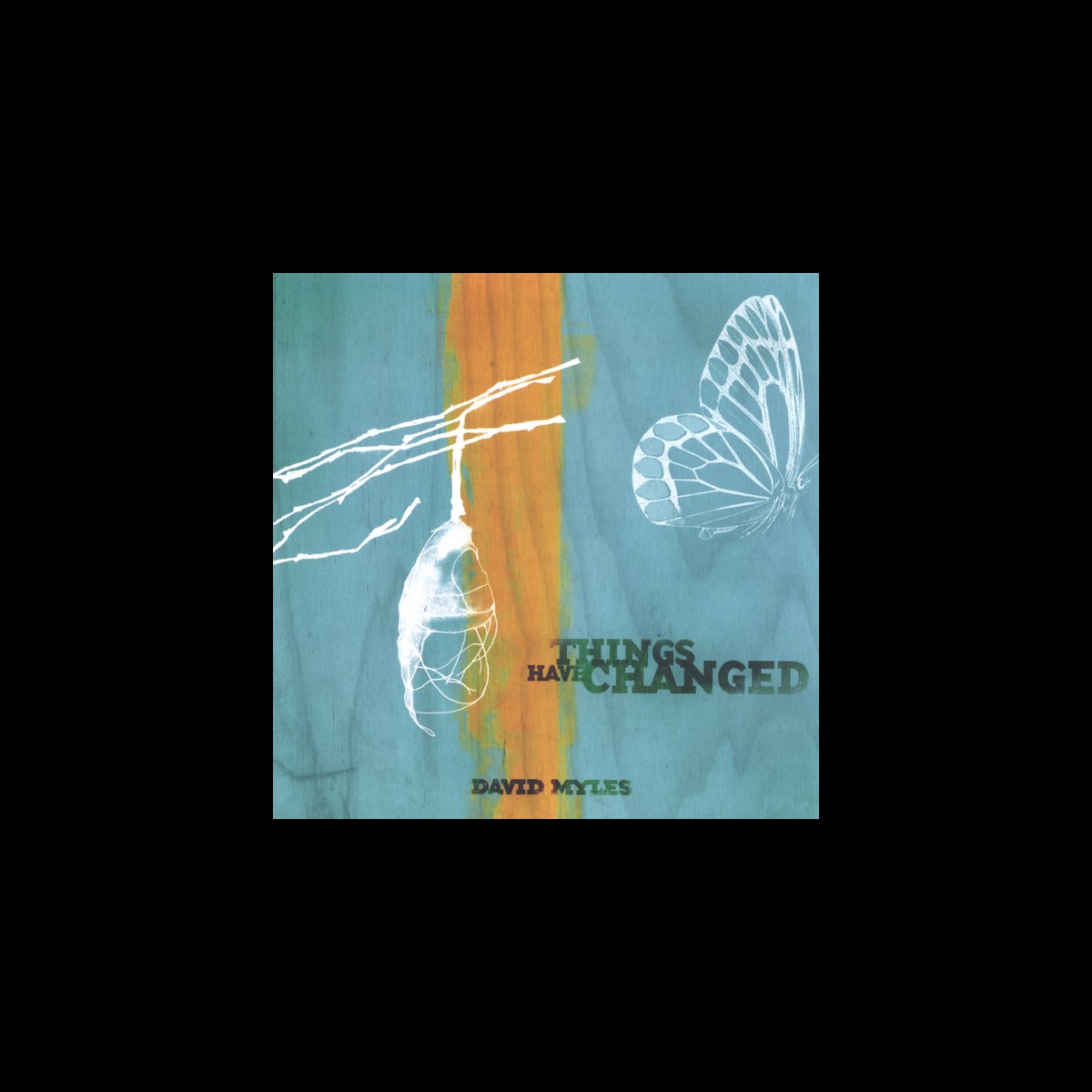 Things Have Changed - Album by David Myles - Apple Music Things Have Changed - Album by David Myles - Apple Music