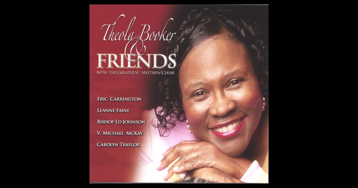 ‎Theola Booker & Friends with the Greater St. Matthew Choir - Album by Theola Booker - Apple Music