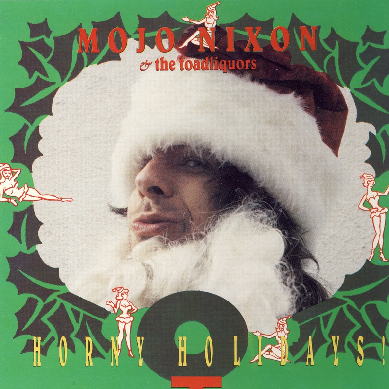 Boogie Woogie Santa Claus - Mojo Nixon & The Toadliquors: Song Lyrics ...