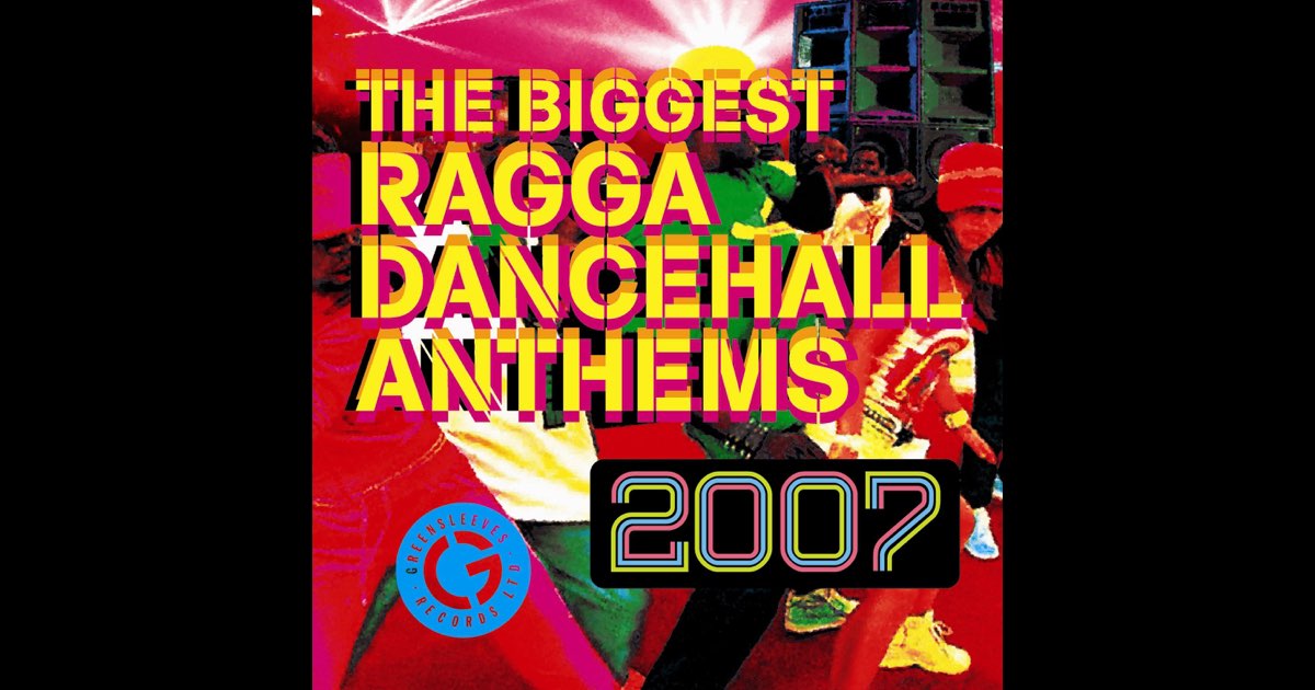 ‎The Biggest Ragga Dancehall Anthems 2007 - Album by Various Artists ...