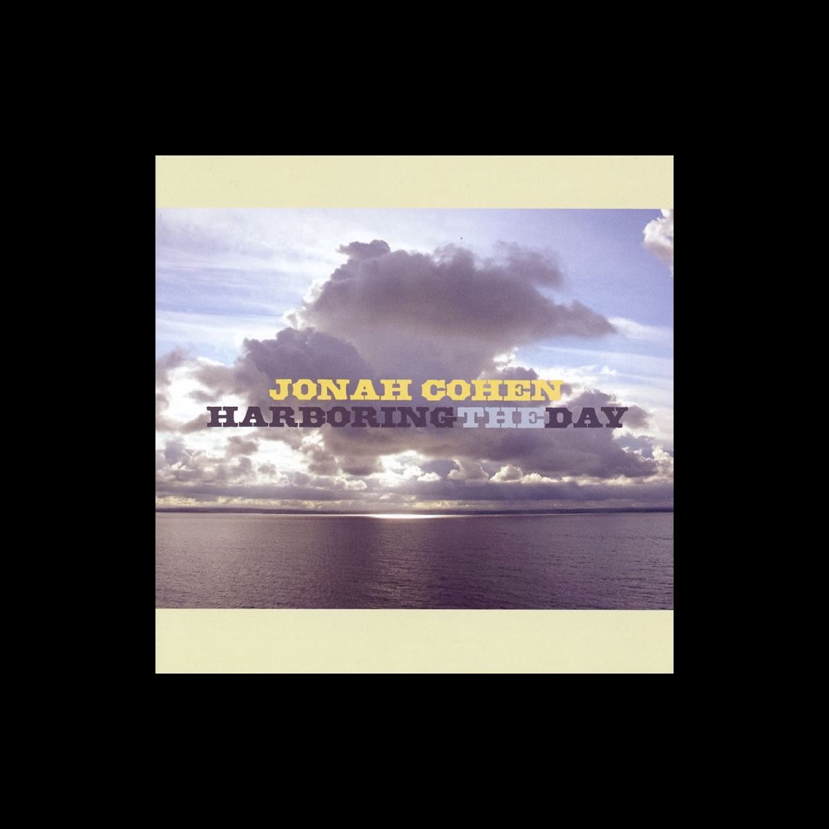 ‎Harboring the Day - Album by Jonah Cohen - Apple Music