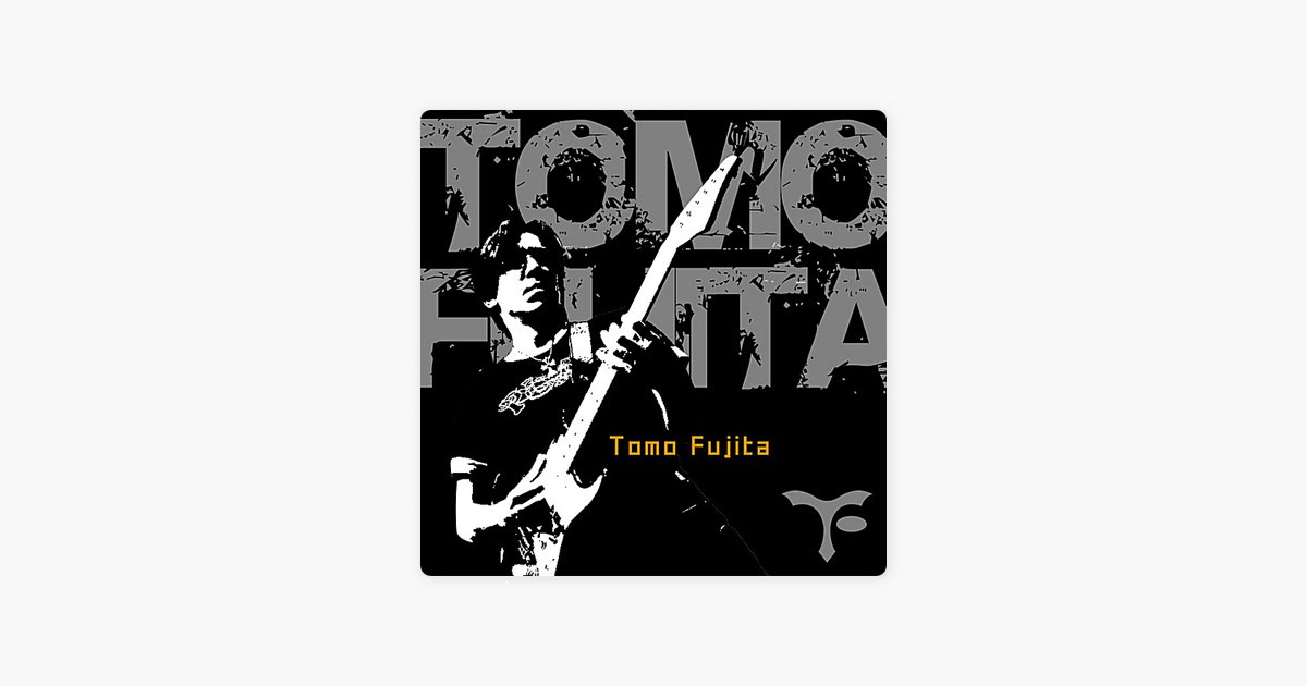 ‎Tomo Fujita - Tomo Fujitaのアルバム - Apple Music