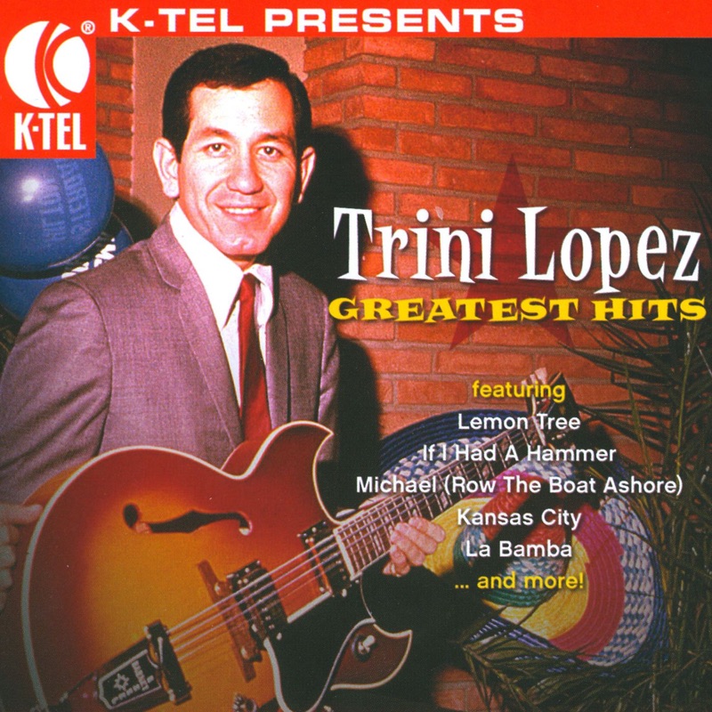 La Bamba (Part 1) - Trini Lopez: Song Lyrics, Music Videos & Concerts