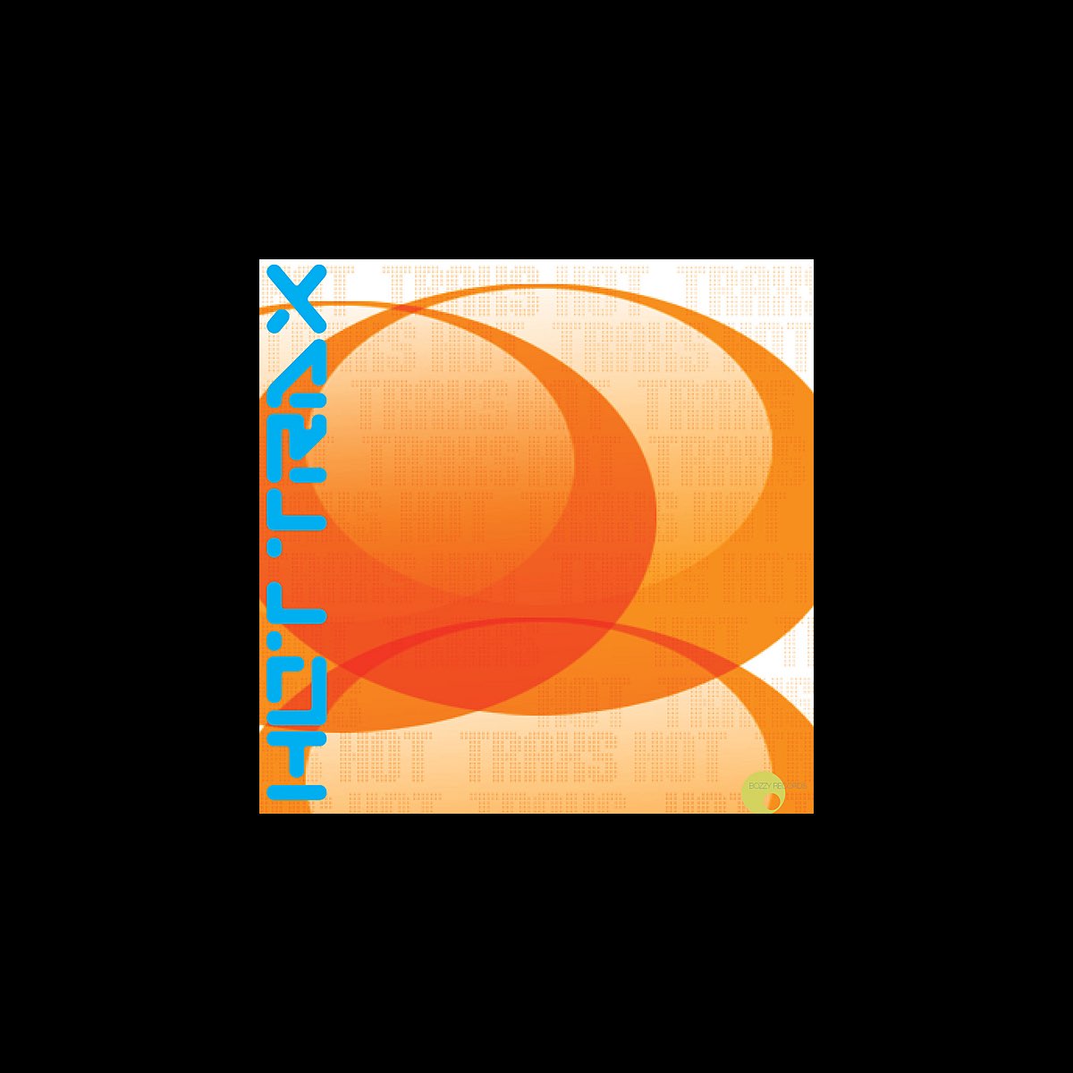 ‎Hot Trax by Bozzi Records on Apple Music