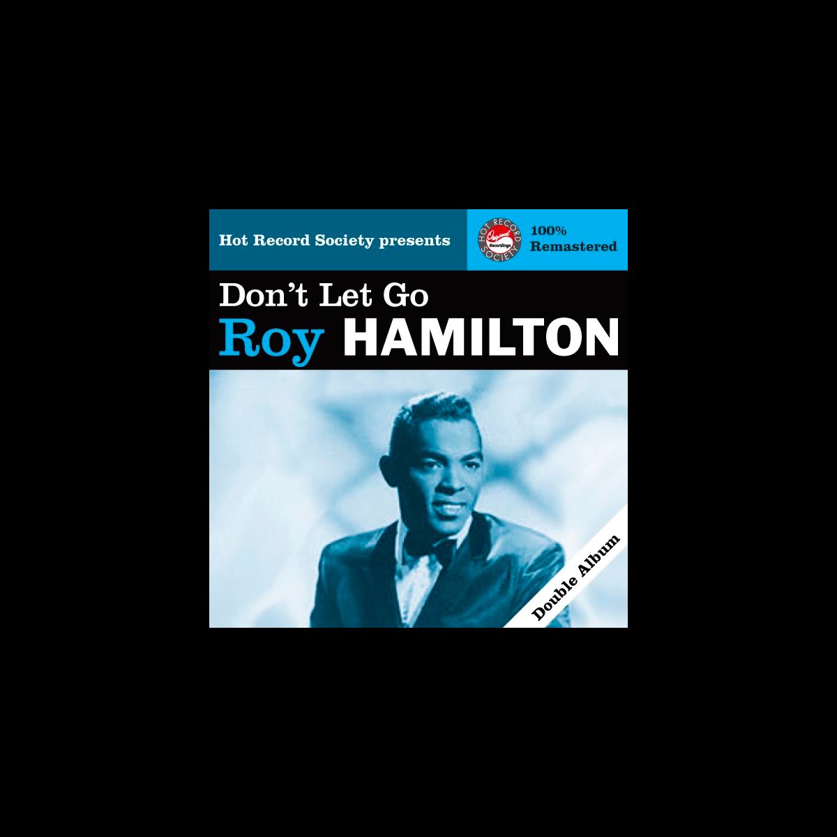 ‎Roy Hamilton - Don't Let Go (Remastered) — álbum de Roy Hamilton ...