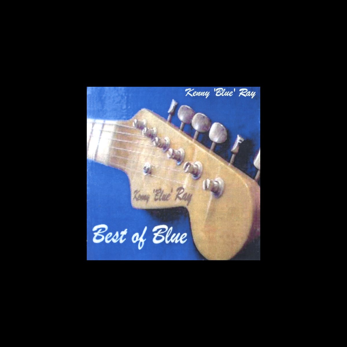 ‎BEST OF BLUE - Album by KENNY 'BLUE' RAY - Apple Music