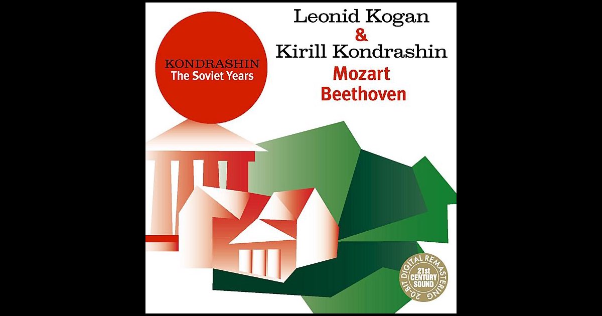 ‎Kondrashin: The Soviet Years. L. Kogan & K. Kondrashin - Mozart ...