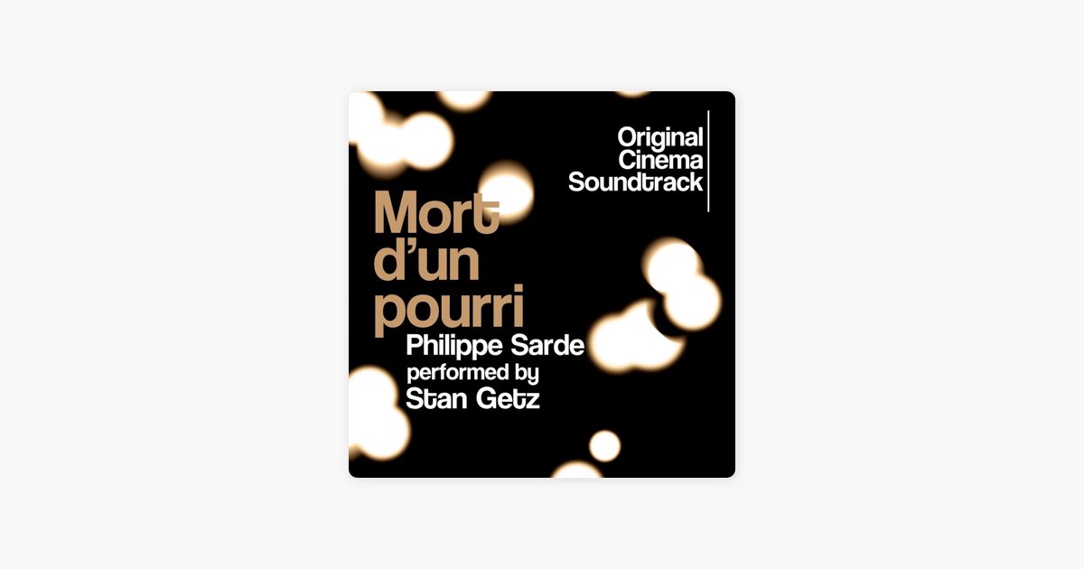 ‎Mort d'un pourri - Morceau par Stan Getz - Apple Music