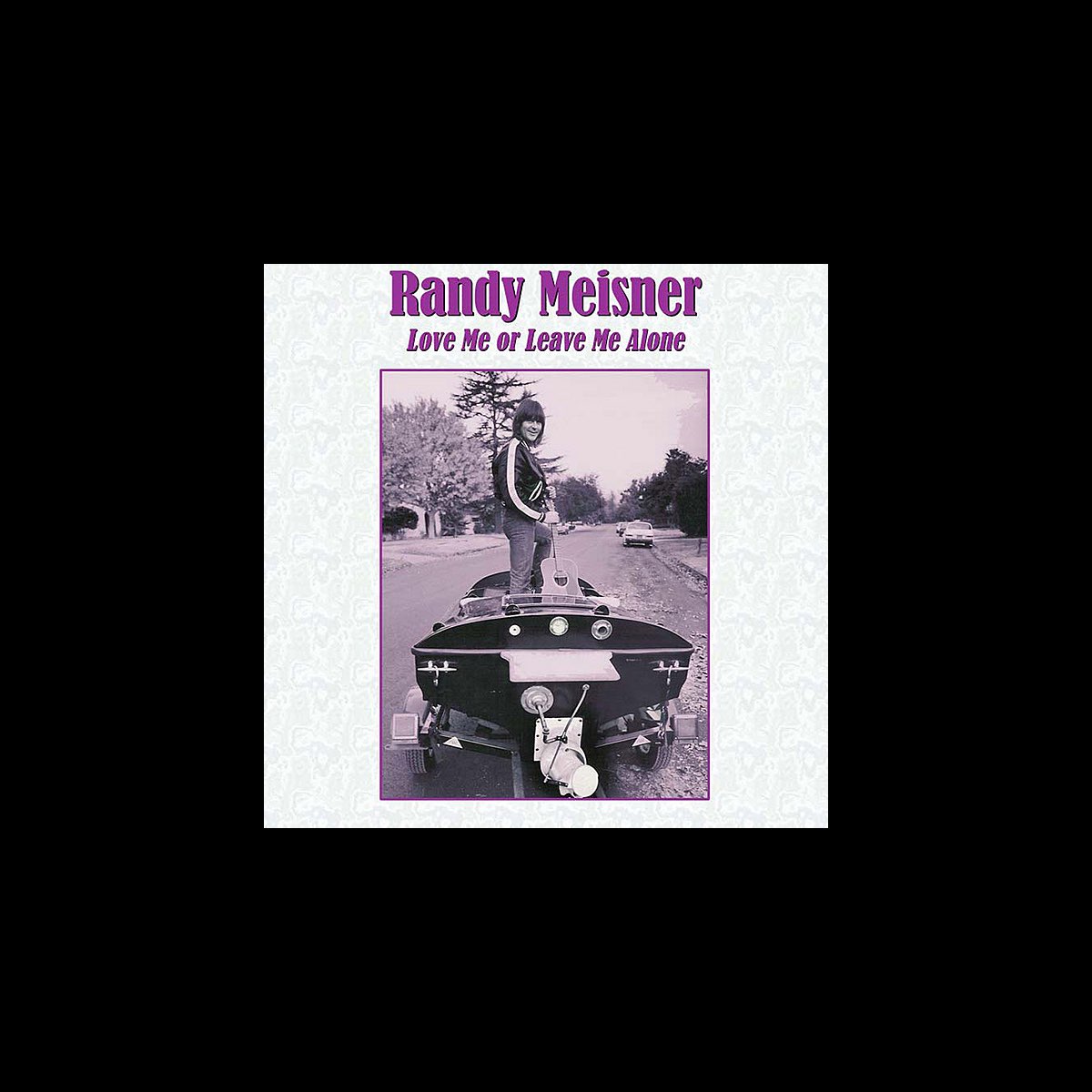 ‎Love Me or Leave Me Alone - Album by Randy Meisner - Apple Music