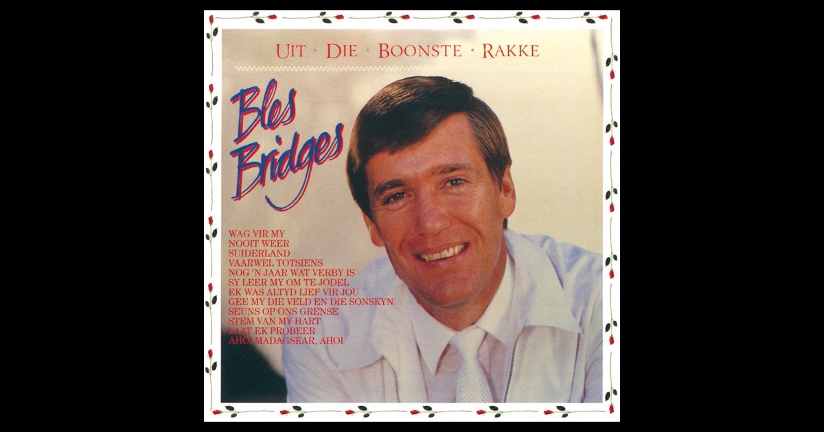 ‎Uit Die Boonste Rakke - Album by Bles Bridges - Apple Music