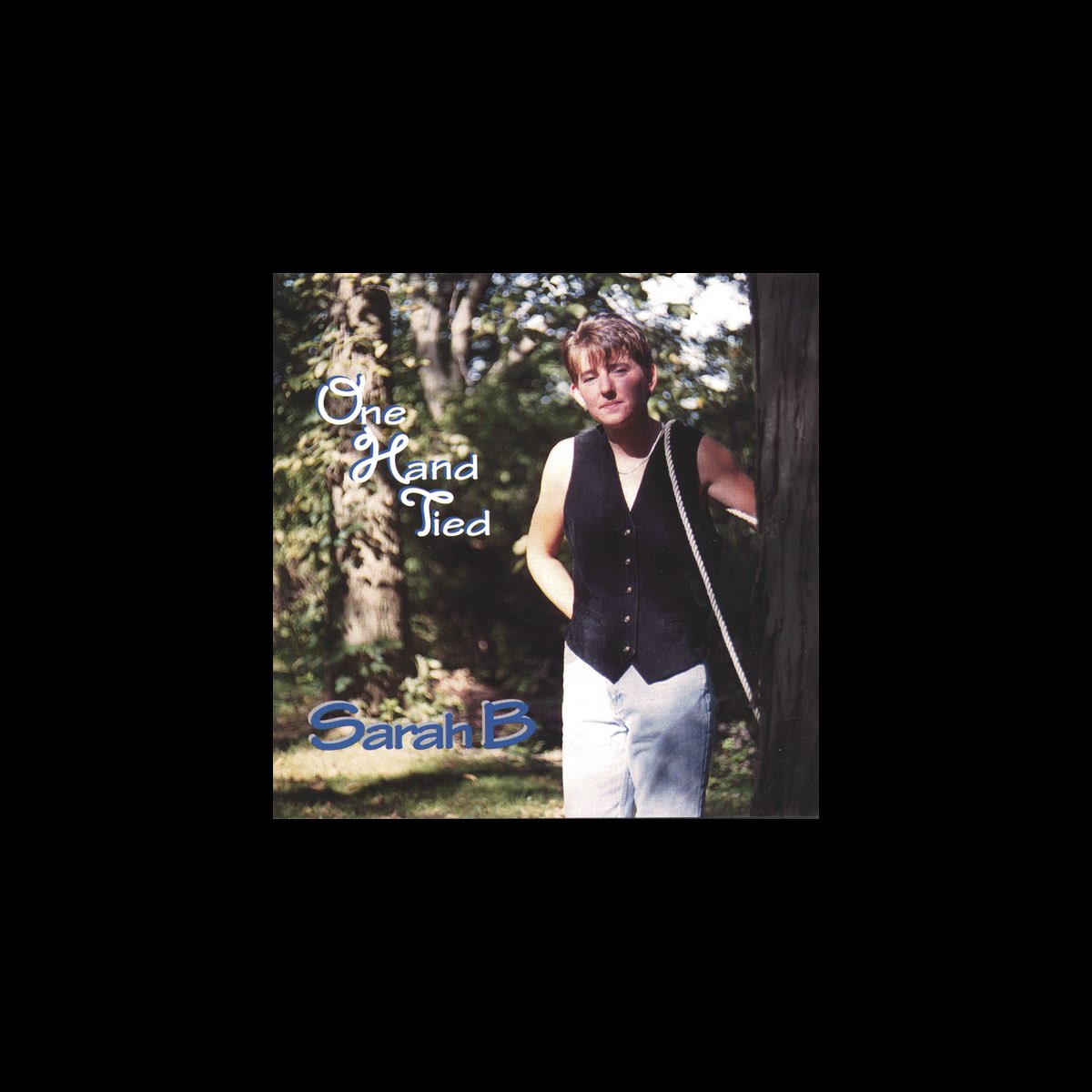 ‎One Hand Tied - Album by Sarah B - Apple Music