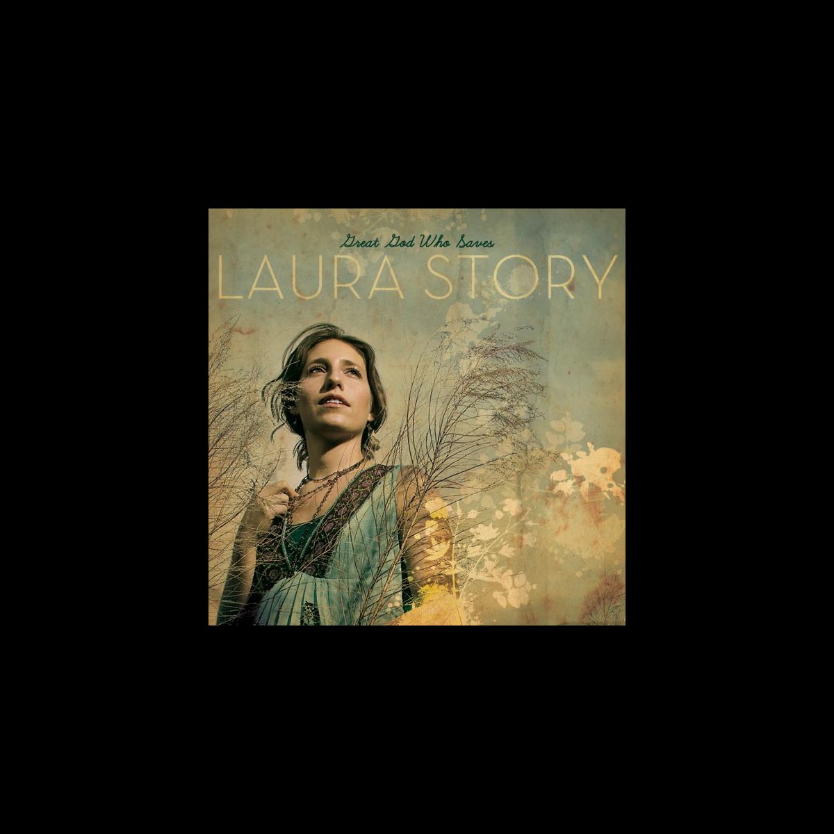 ‎Great God Who Saves - Album by Laura Story - Apple Music