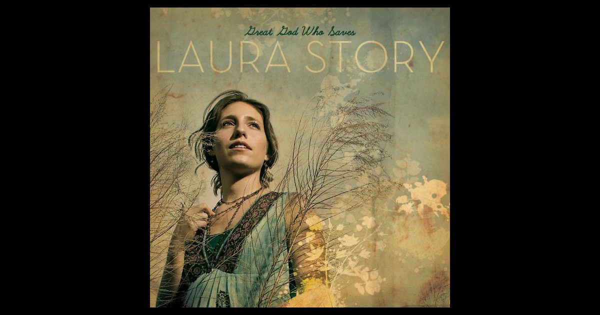‎Great God Who Saves - Album by Laura Story - Apple Music