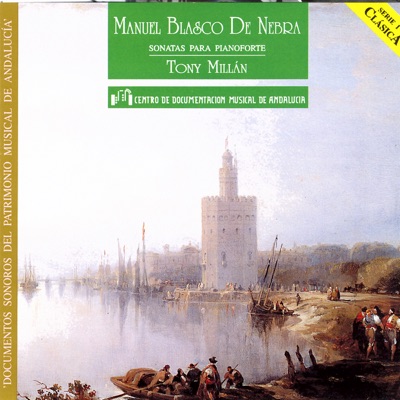 Manuel Blasco de Nebra: Sonatas Para Pianoforte - album by Tony Millan