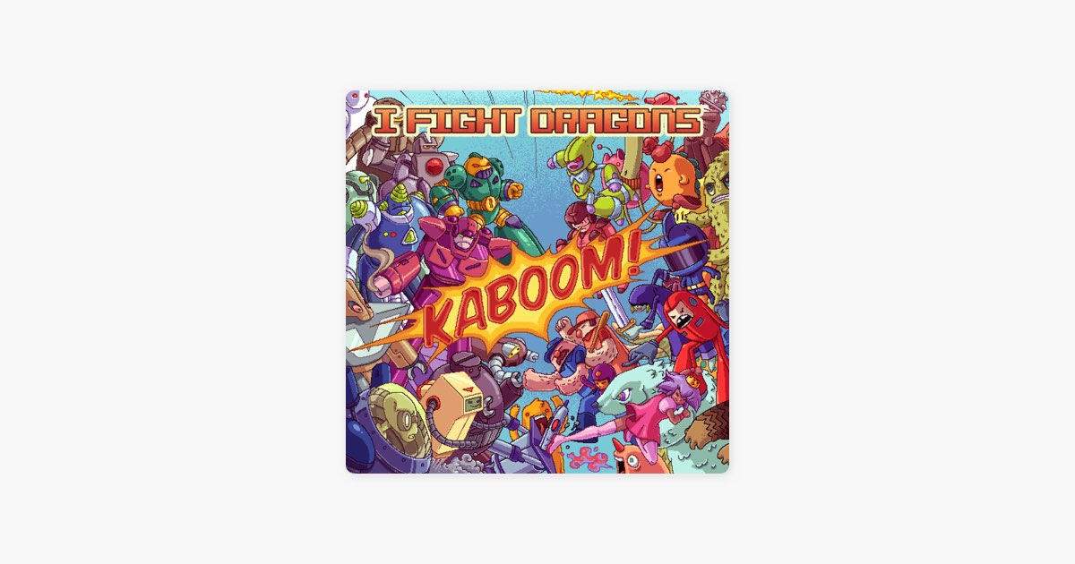 Kaboom!》- I Fight Dragons的专辑 - Apple Music