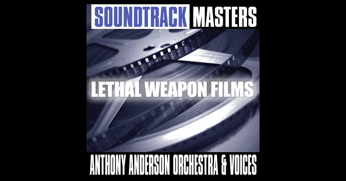 Soundtrack Masters: Lethal Weapon Films” álbum de Anthony Anderson ...