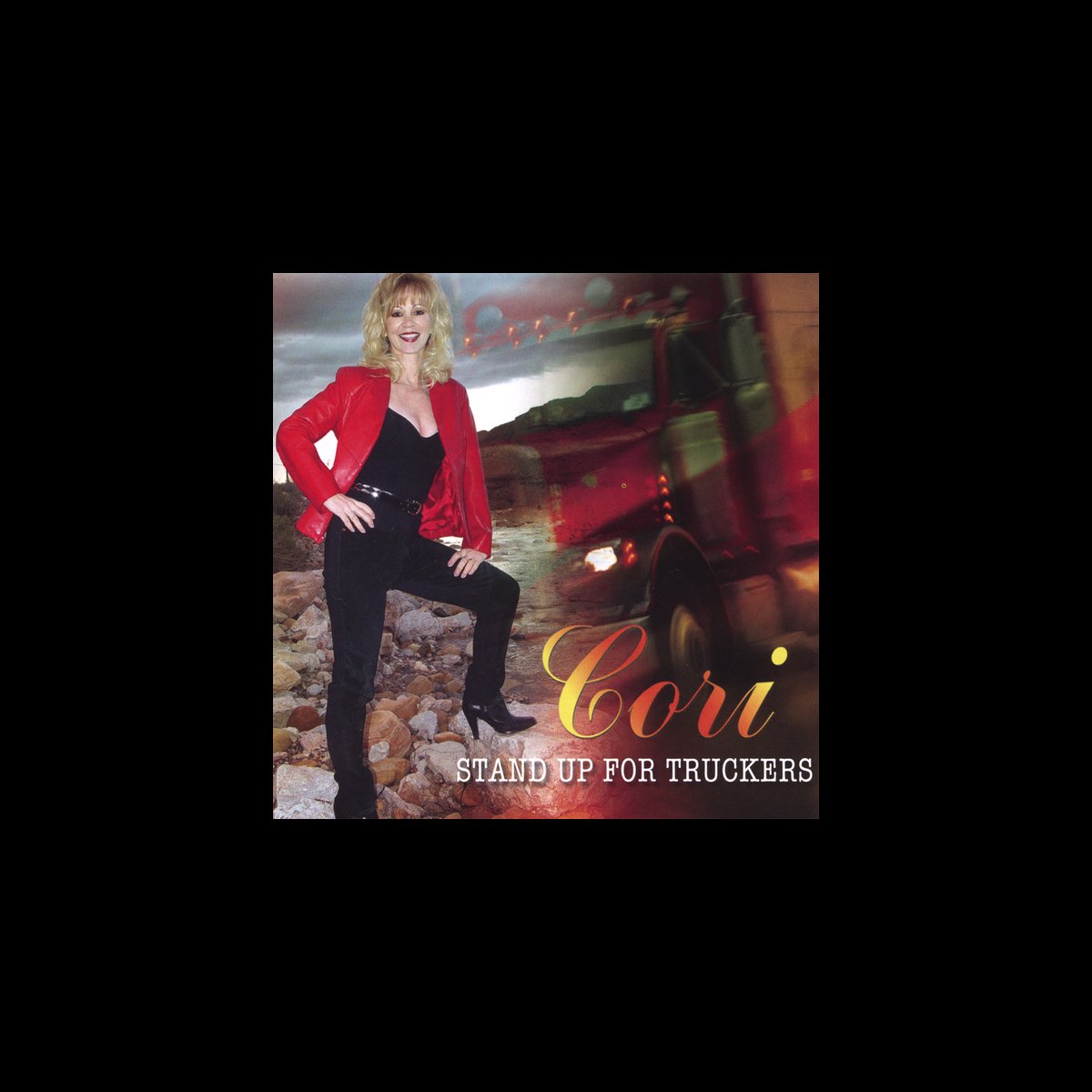‎Stand Up for Truckers - Album by Cori - Apple Music