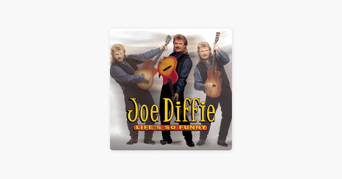 ‎Life's So Funny - Album by Joe Diffie - Apple Music