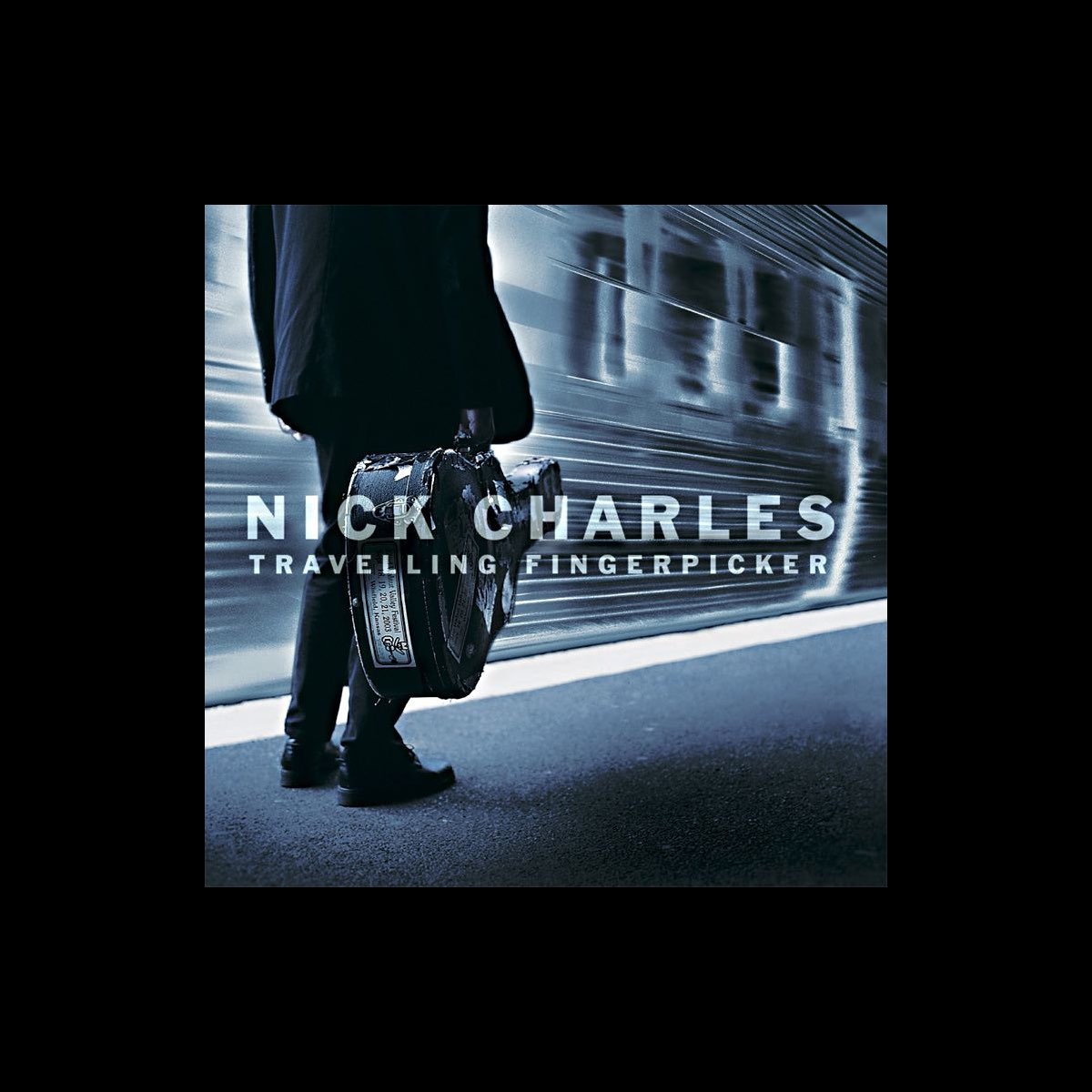 ‎Travelling Fingerpicker - Album by Nick Charles - Apple Music