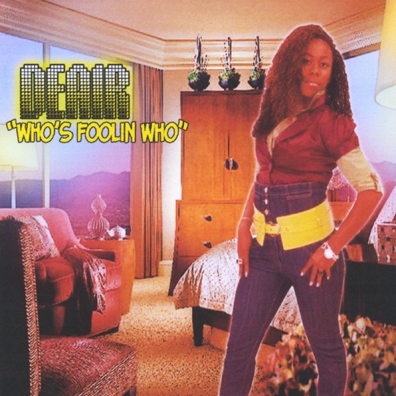 Who's Fooling Who (Club Ver.) - Deair: Song Lyrics, Music Videos & Concerts