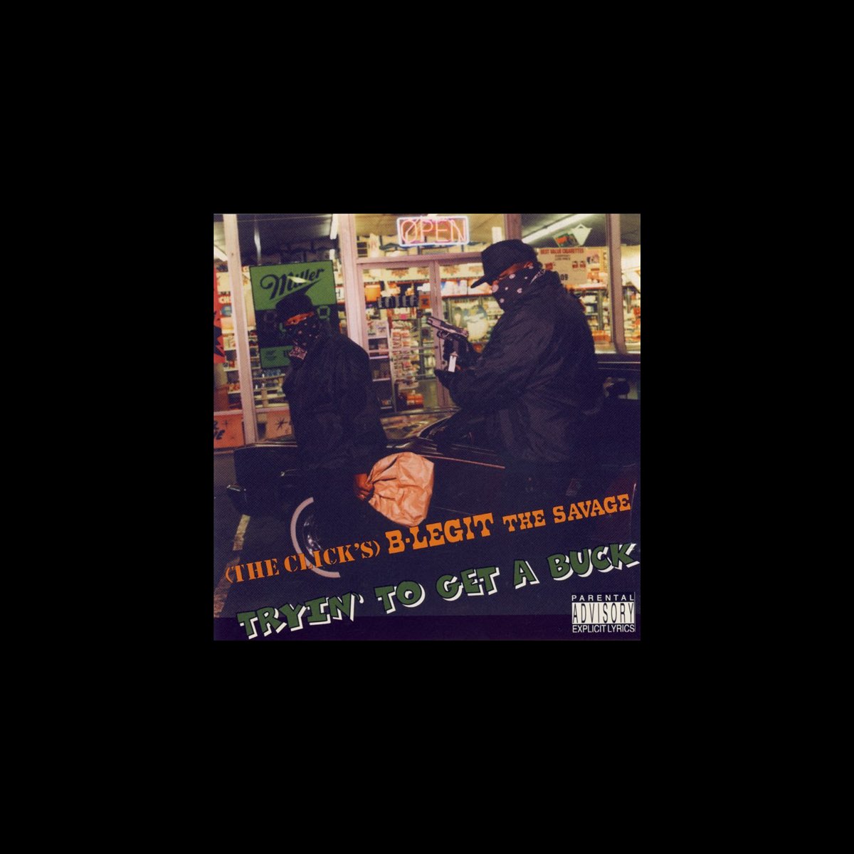 ‎Tryin' to Get a Buck - Album by B-Legit - Apple Music