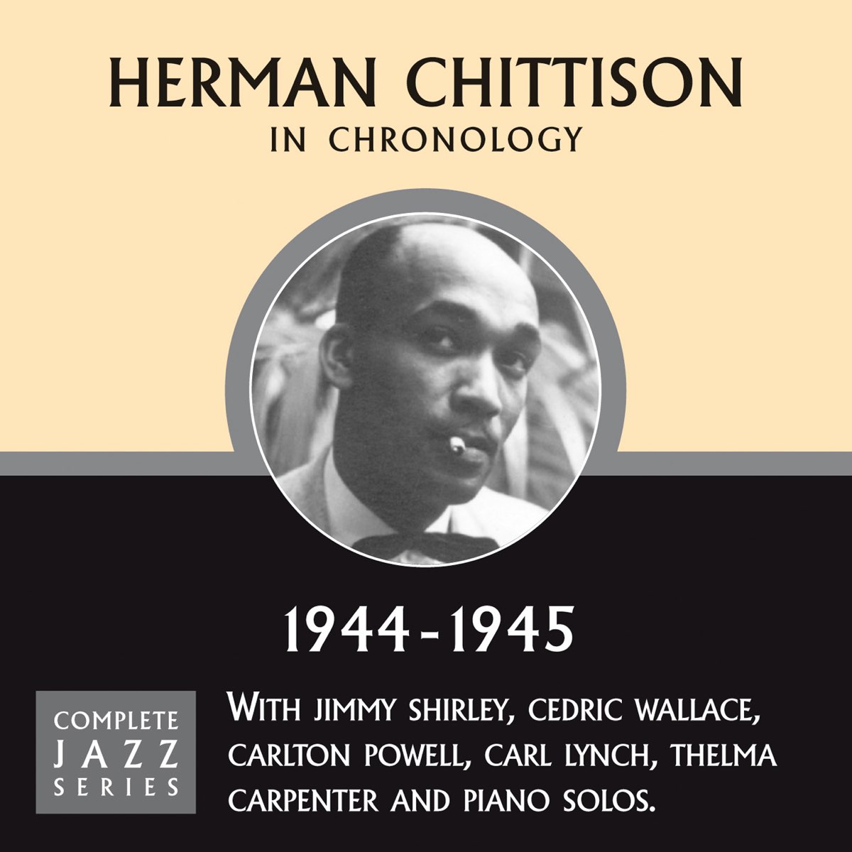 ‎Complete Jazz Series 1944 - 1945 - Herman Chittisonのアルバム - Apple Music