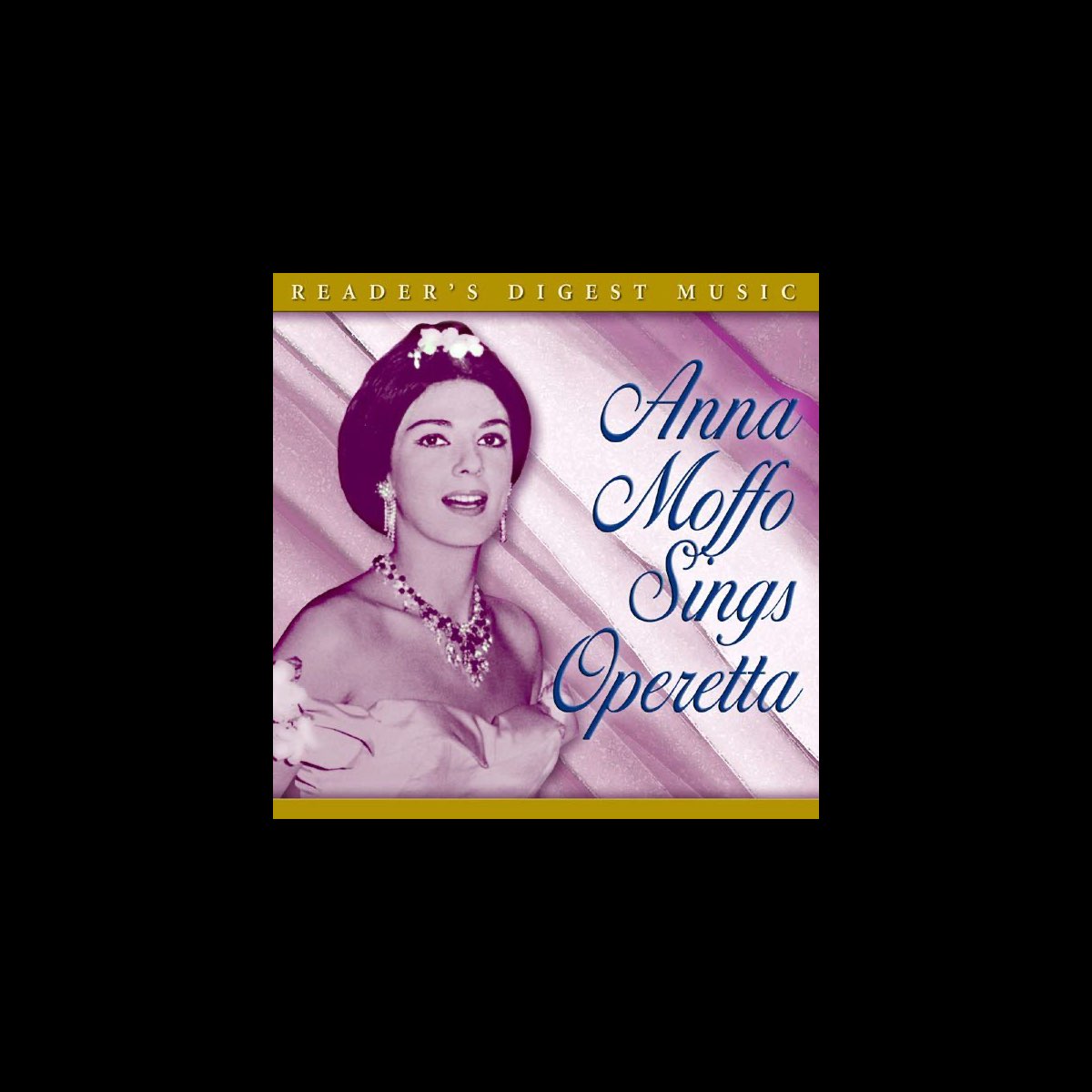 ‎Reader's Digest Music: Anna Moffo Sings Operetta - Album by Anna Moffo - Apple Music