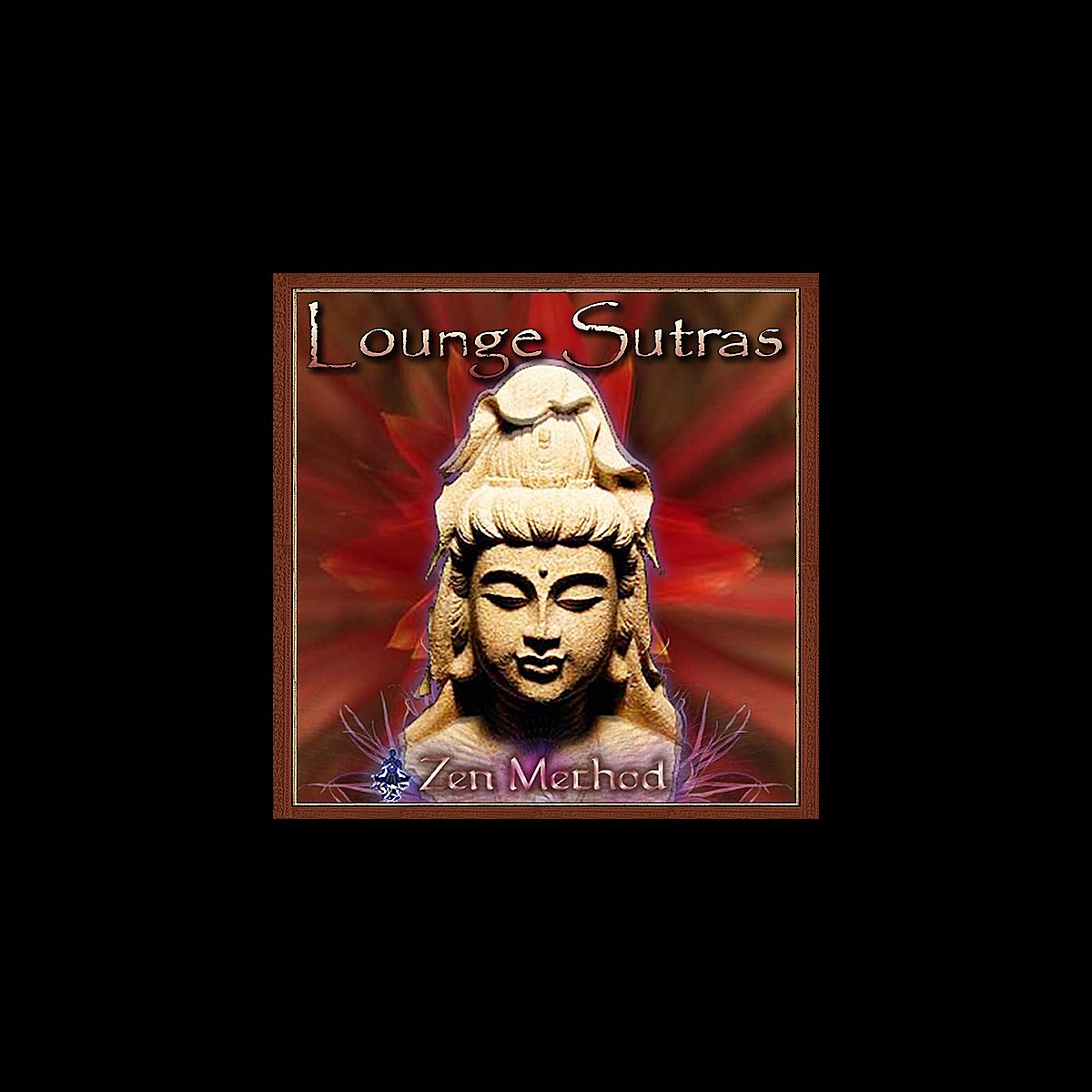 ‎Lounge Sutras by Zen Method on Apple Music