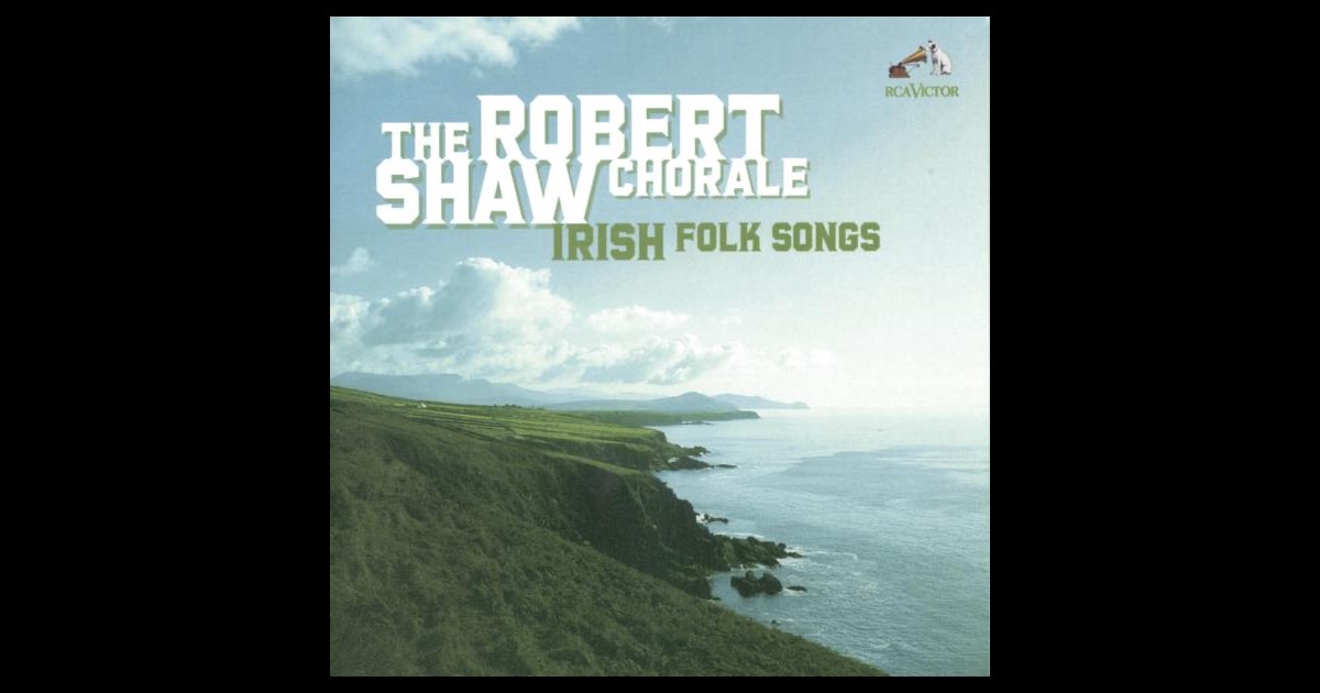 ‎Irish Folk Songs - Album by Robert Shaw, John Pfeiffer, Nancy Brennand ...