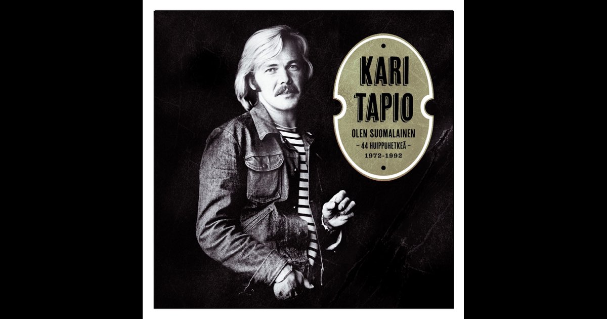 Olen Suomalainen - 44 Huippuhetkeä (1972-1992) - ألبوم من ‫Kari Tapio ...