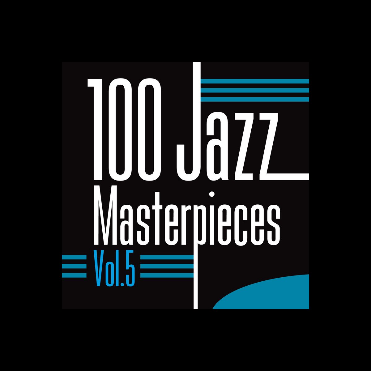 ‎Various Artistsの「100 Jazz Masterpieces, Vol. 5」をApple Musicで