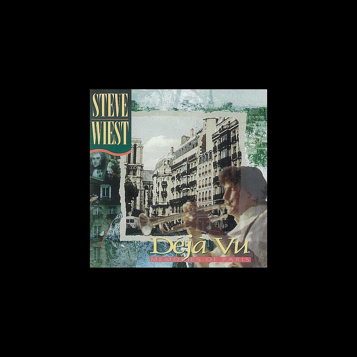 Deja Vu Memories of Paris - Album by Steve Wiest - Apple Music Deja Vu Memories of Paris - Album by Steve Wiest - Apple Music