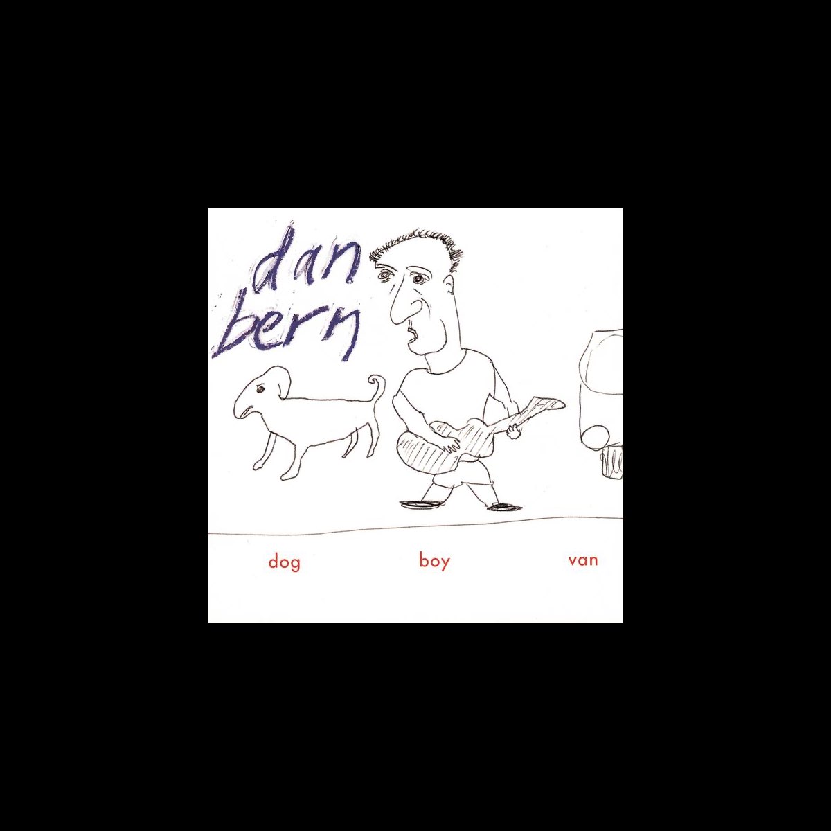 Dog Boy Van - EP》- Dan Bern的专辑 - Apple Music