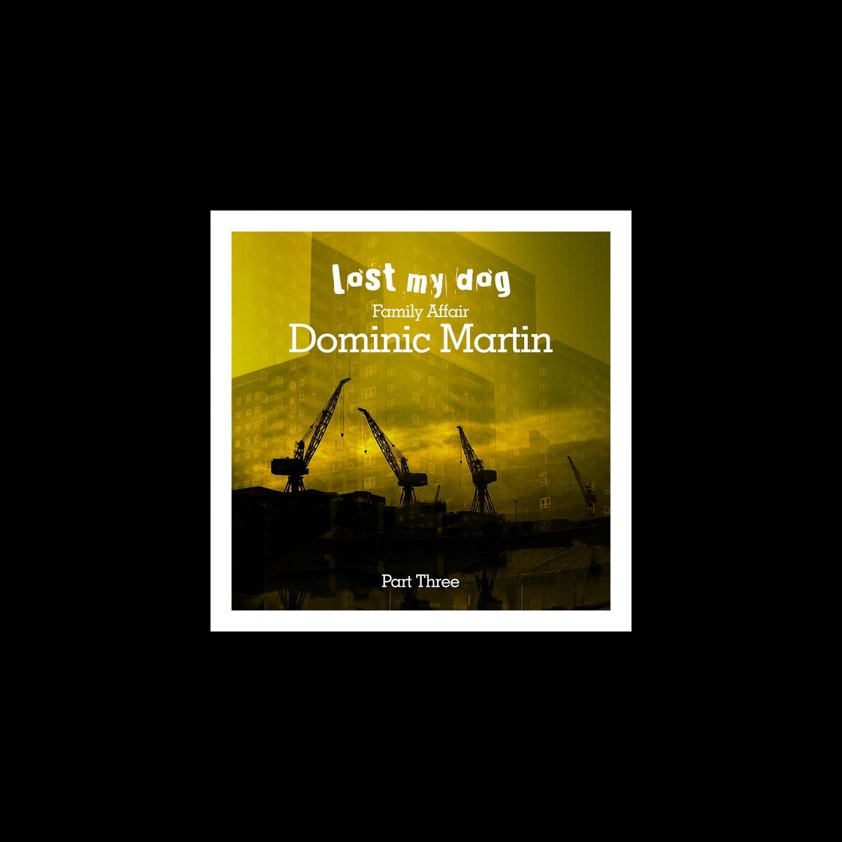 ‎Family Affair, Pt. 3 - EP by Dominic Martin on Apple Music