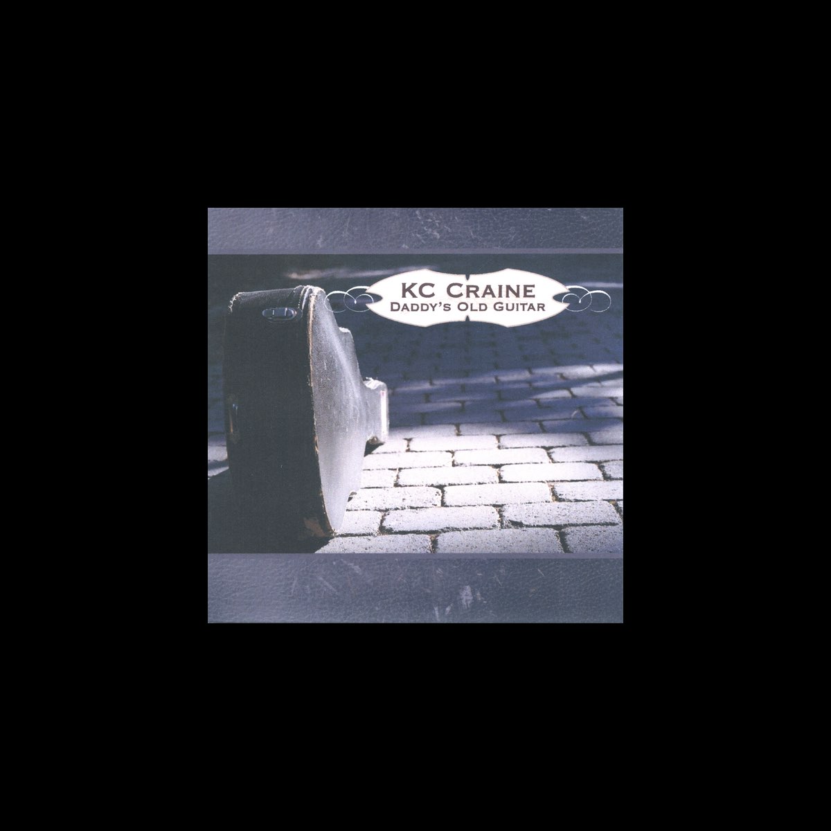 ‎Daddy's Old Guitar - Album by KC Craine - Apple Music