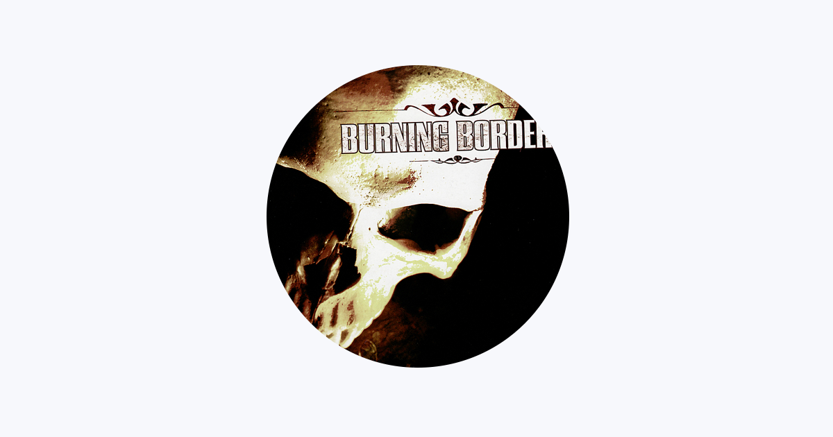‎Burning Borders - Apple Music